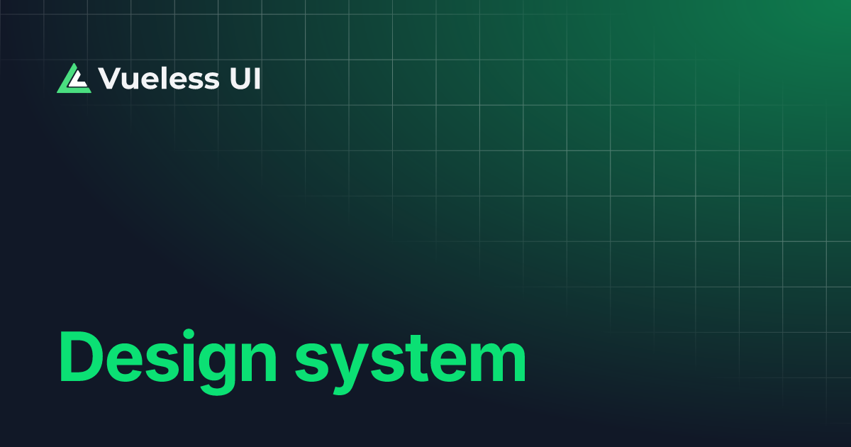 Design system | Vueless Docs