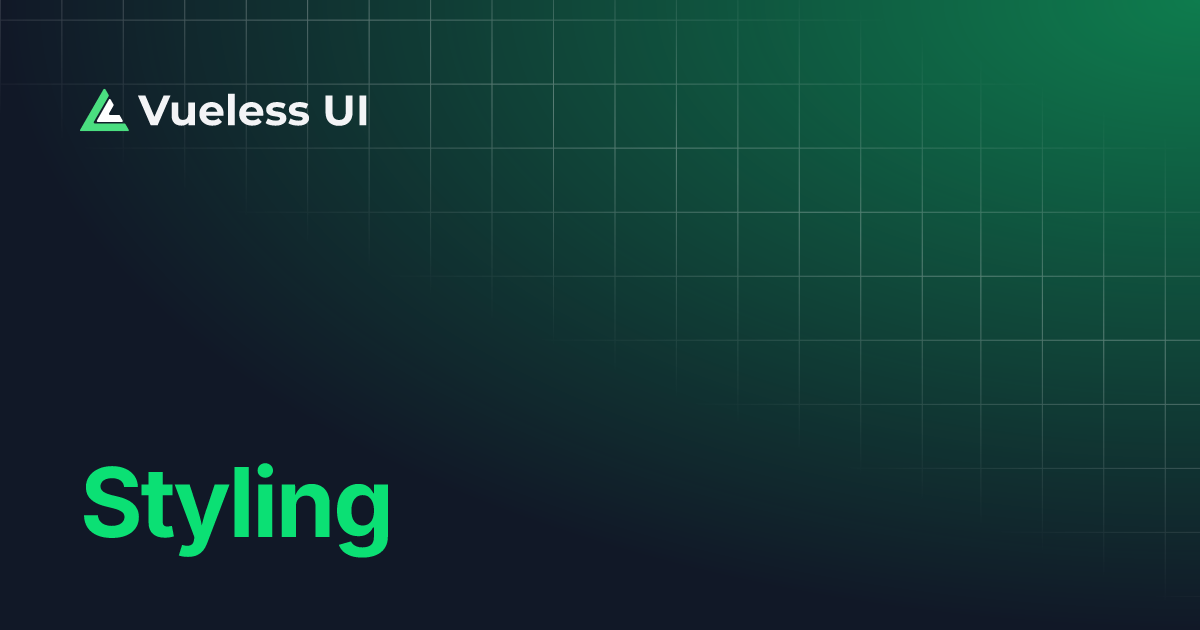 Styling | Vueless Docs